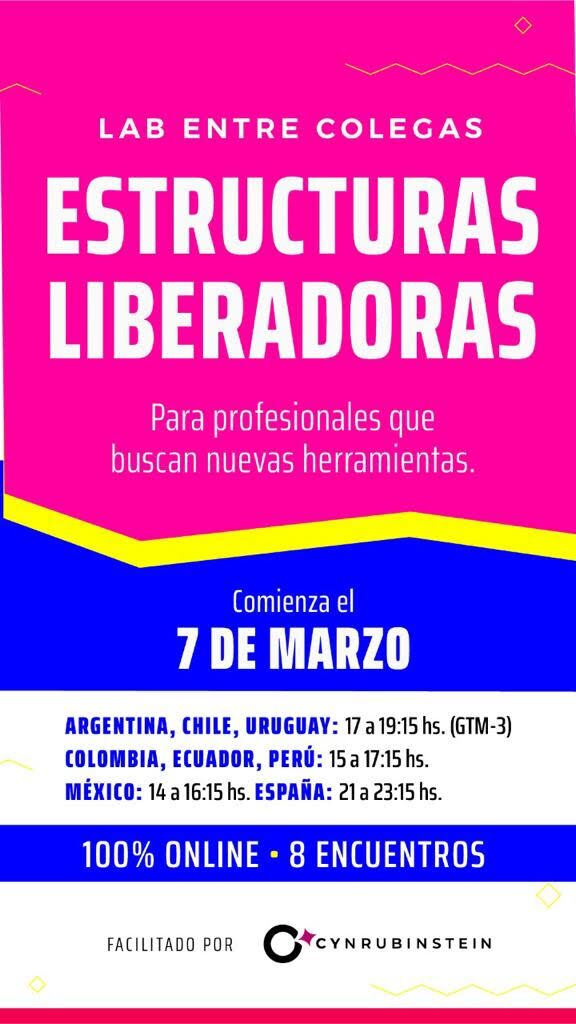 LAB ENTRE COLEGAS - FACILITACIÓN CON ESTRUCTURAS LIBERADORAS. EDICIÓN 19! - Estructuras Liberadoras